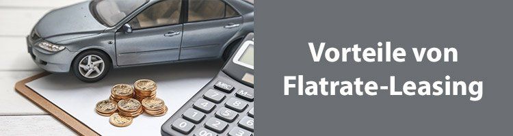 Flatrate-Leasing - gutes Modell oder Abzocke von Verbrauchern?