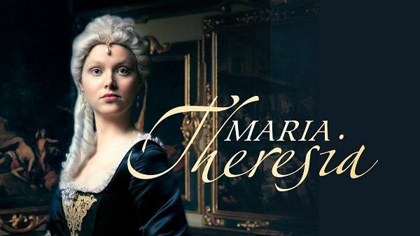 Vierteiler "Maria Theresia" in der ARTE-Mediathek verfügbar (IMDb 6,6/10)