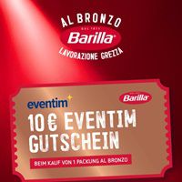 Geht noch! Mit Barilla AL BRONZO einen 10€ Eventim-Gutschein gratis